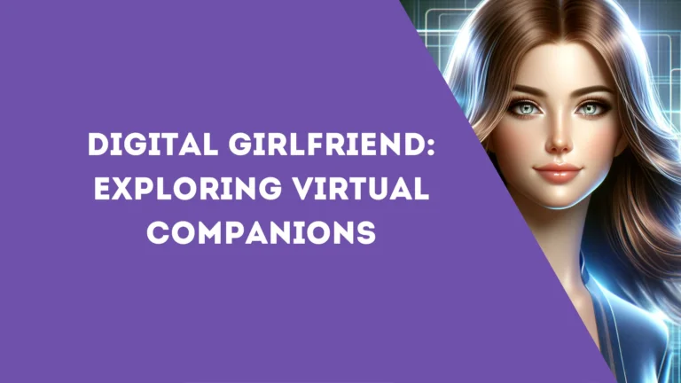How Create Your Virtual Girlfriend In 2024